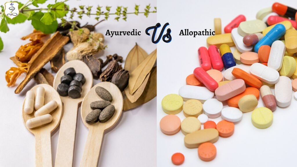 Ayurvedic Treatment vs. Allopathic Treatment – Your Ultimate Guide ...